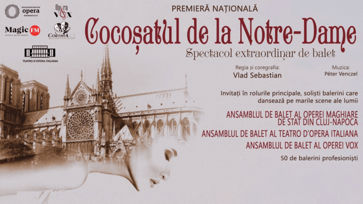 Pe 8 martie! “Cocoșatul de la Notre-Dame” - un spectacol grandios de balet, pe scena Casei de ...