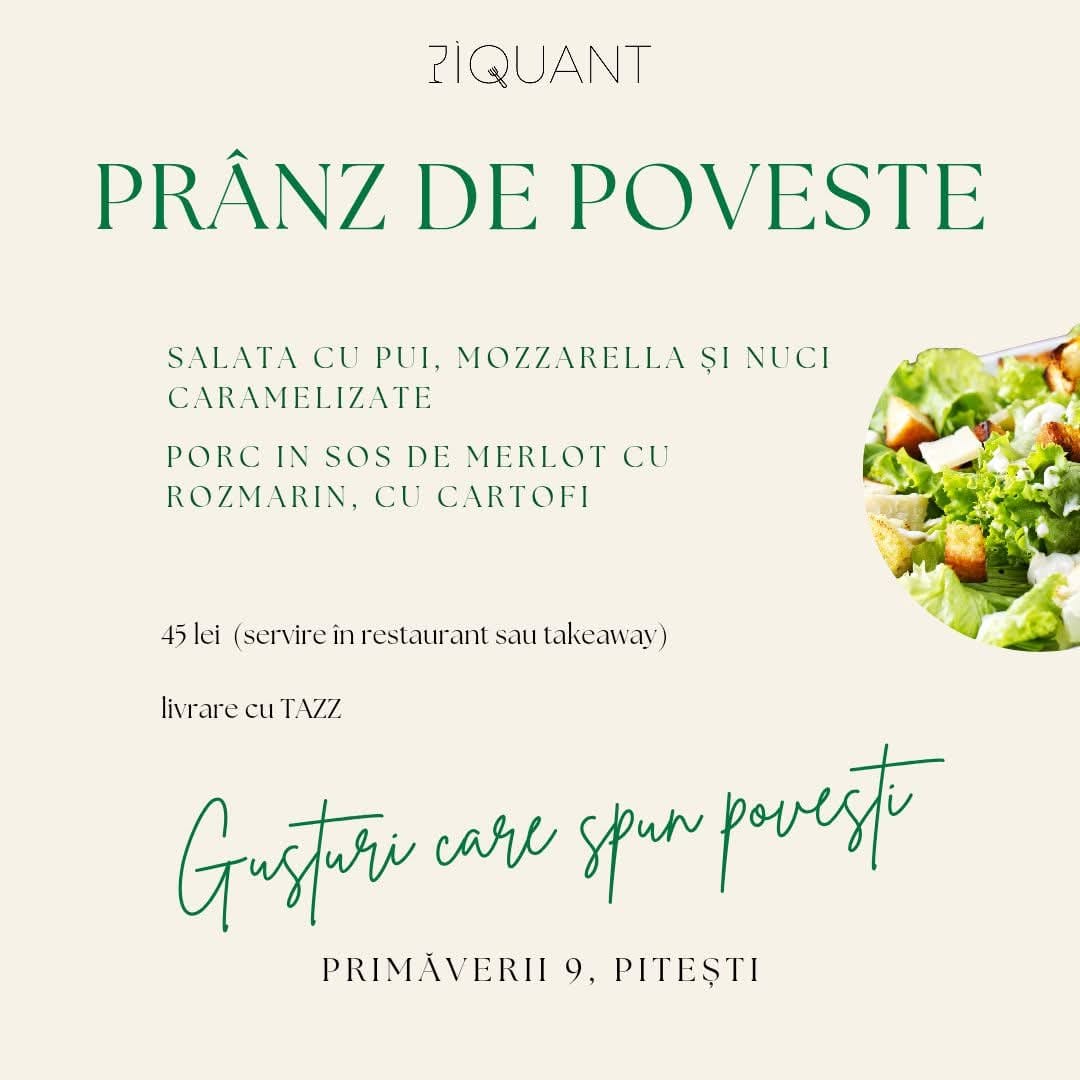 (P) PRÂNZ DE POVESTE de luni până vineri, doar la Piquant Restaurant ...